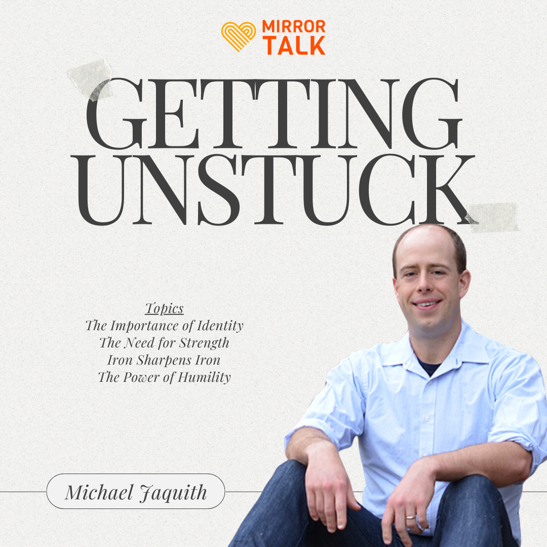 How To Get Unstuck and Gain Freedom - Mirror Talk